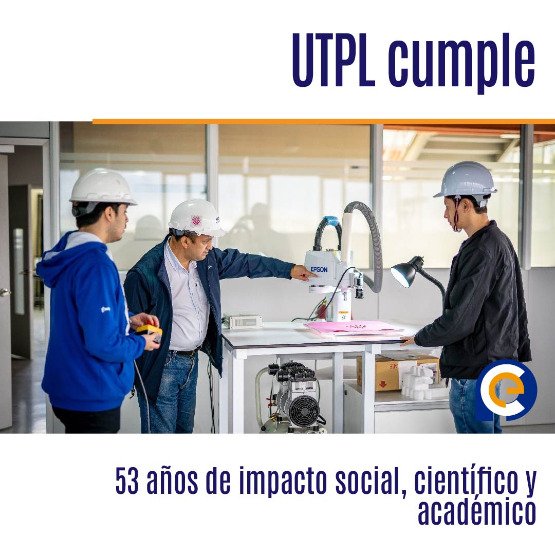 UTPL cumple 53 años de impacto social, científico y académico