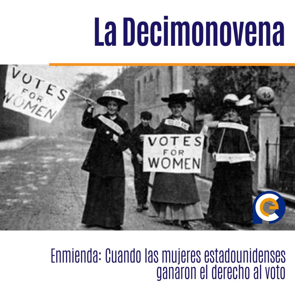 La Decimonovena Enmienda: Cuando las mujeres estadounidenses ganaron el ...