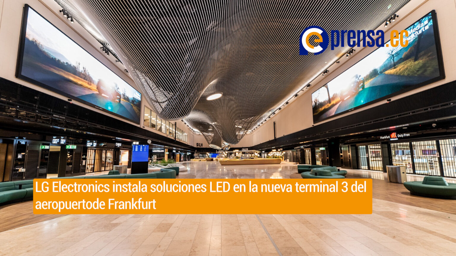Pantallas LED LG equipan nueva terminal de Frankfurt